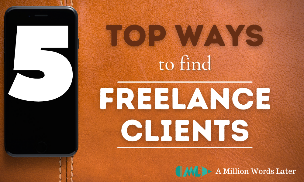 Top 5 Ways to Find Freelance Clients and Earn Money Online - A Million ...